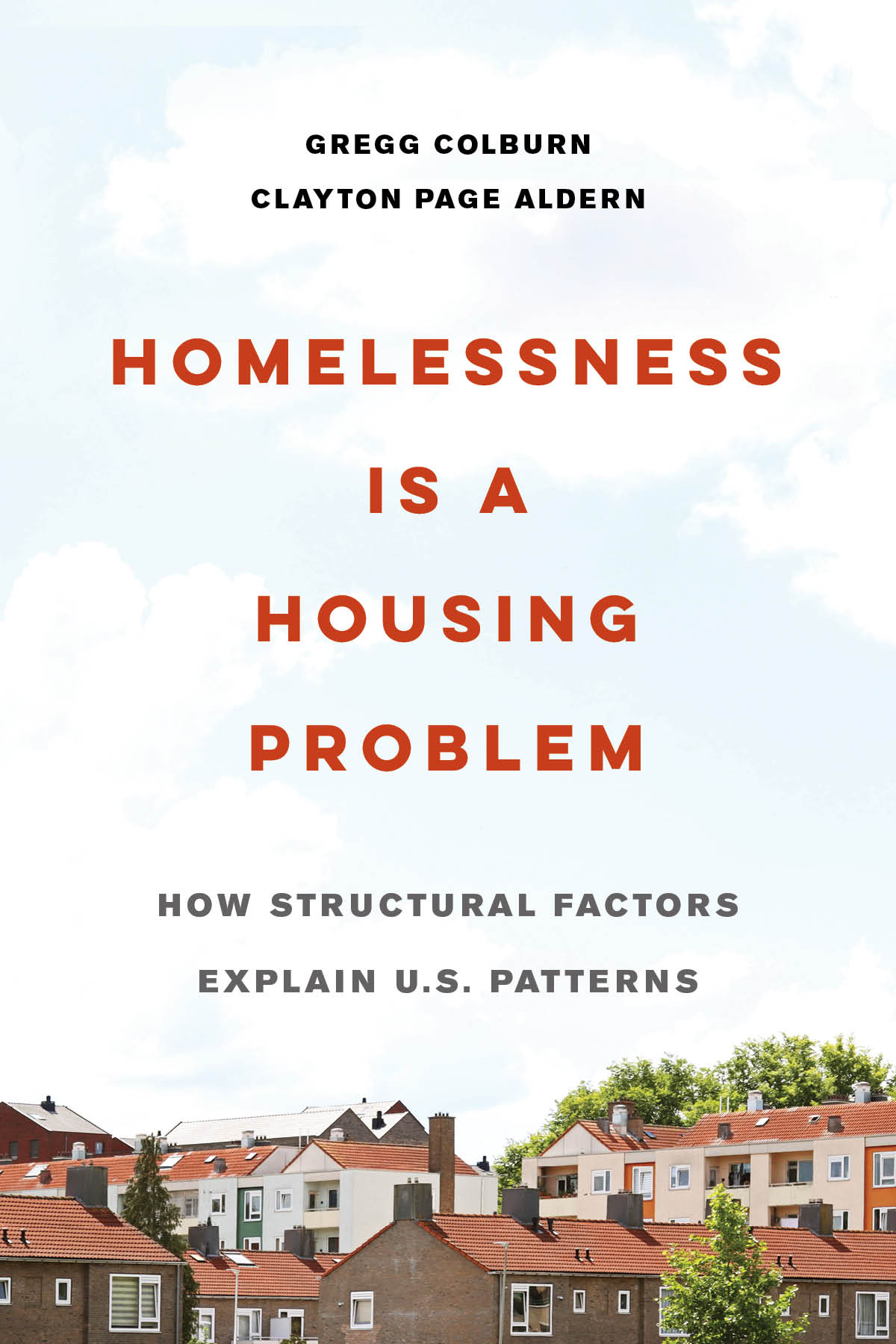 Homelessness is a Housing Problem: Featuring Gregg Colburn and Daniel ...