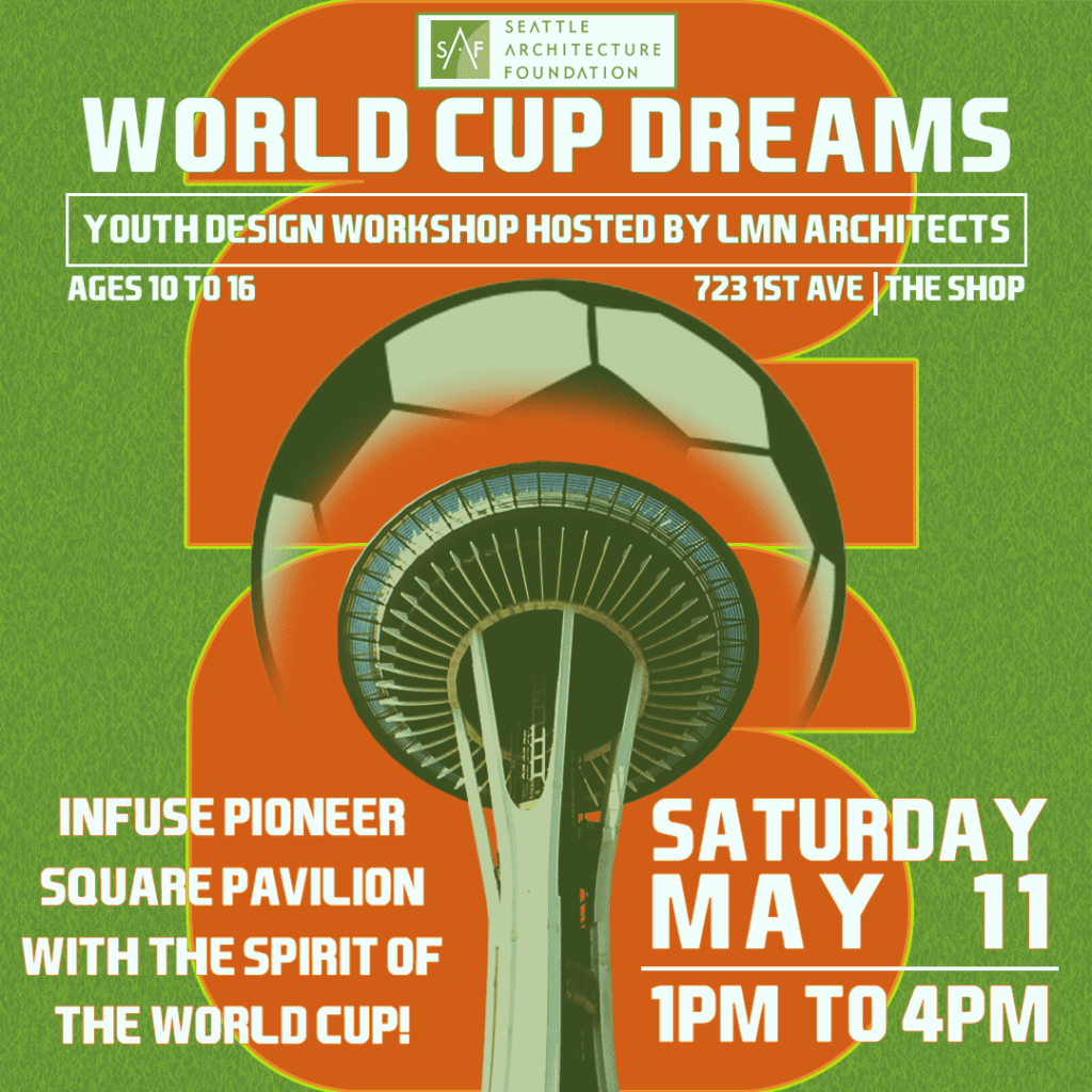 World Cup Dreams • Seattle Architecture Foundation